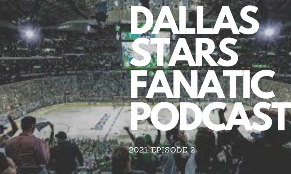 Dallas Stars Fanatic Podcast: Stars off to netural start in 2021 ...